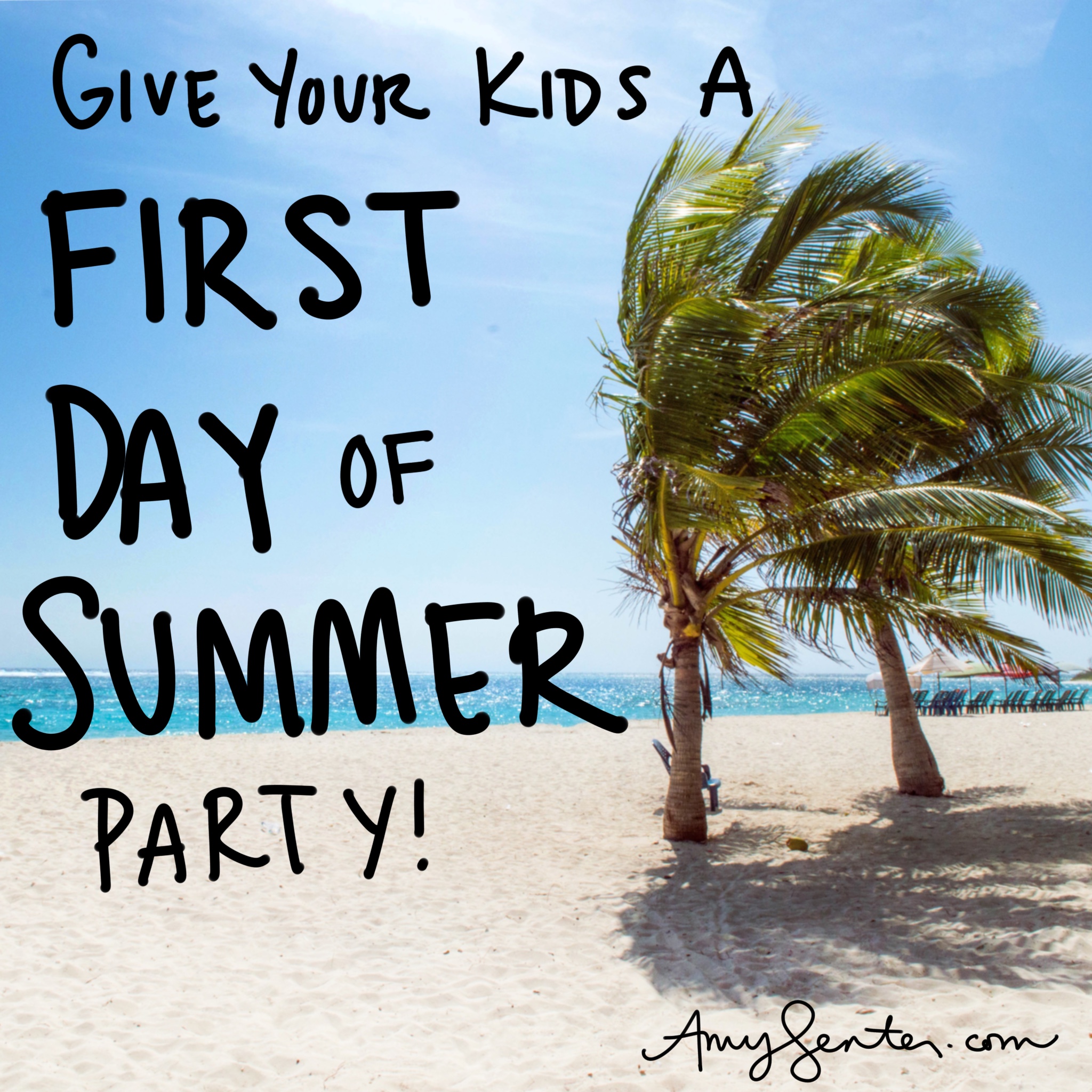 How to Throw a First Day of Summer Party for Your Kids