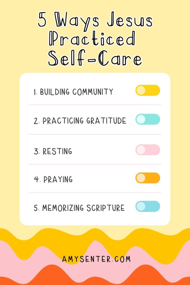 5 Simple Ways Jesus Modeled Self Care in the Bible